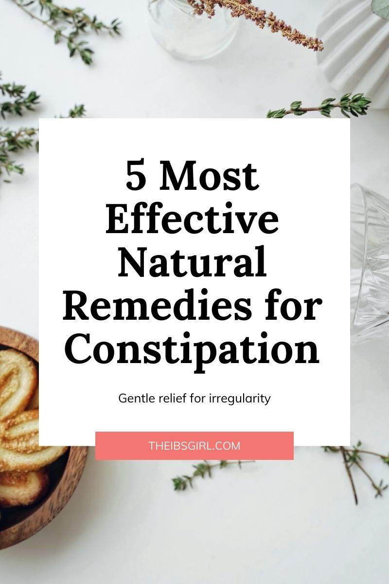 5 Most Effective Natural Remedies for Constipation | theibsgirl.com